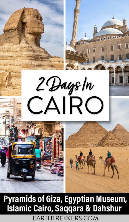 2 Days in Cairo and Giza: 2 Detailed Itineraries – Earth Trekkers