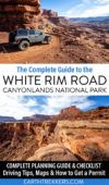 White Rim Road: Detailed Planning Guide and Checklist