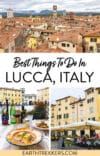 Lucca, Italy: Best Things to Do, Photos & Helpful Tips